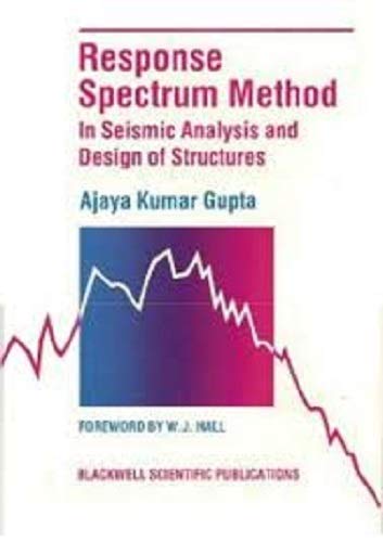 Response Spectrum Method in Seismic Analysis and Design of Structures ...