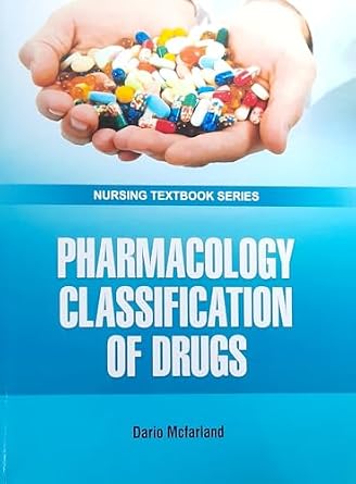 PHARMACOLOGY CLASSIFICATION OF DRUGS (PB 2025) NURSING TEXTBOOK SERIES ...