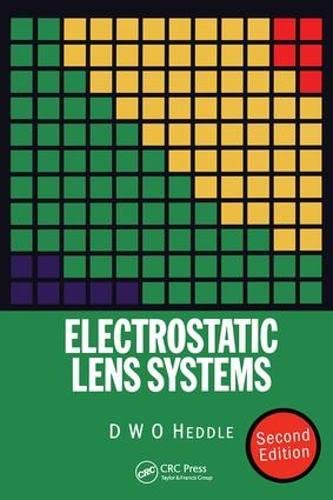 Electrostatic Lens Systems, 2nd edition: Heddle, D.W.O.: 9780750306973 ...