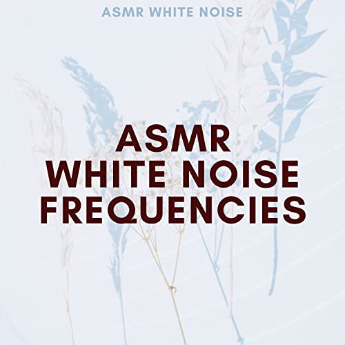 Amazon MusicでASMR White NoiseのASMR White Noise Frequenciesを再生する