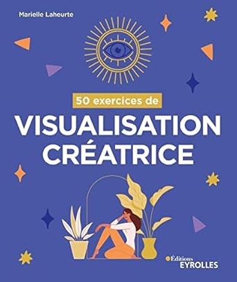Amazon.com: 50 exercices de visualisation créatrice: 9782416010552 ...