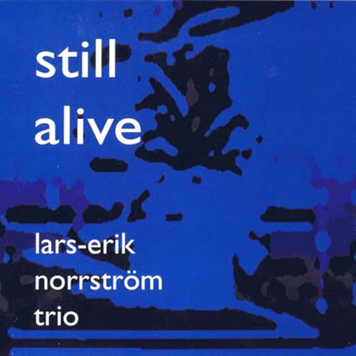 Amazon.com: Still Alive : Lars-Erik Norrström trio: Digital Music