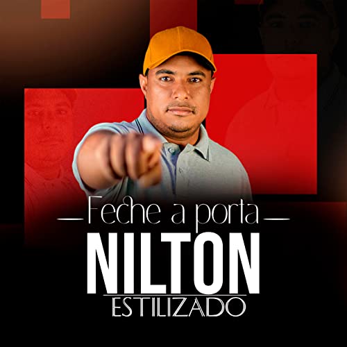 Écouter Feche a porta par Nilton Estilizado sur Amazon Music Unlimited