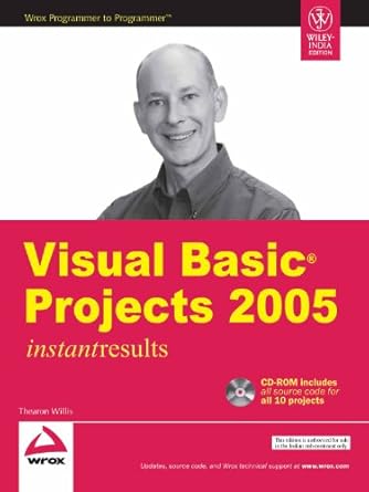 Visual Basic Projects 2005: Instant Results: Thearon Willis ...