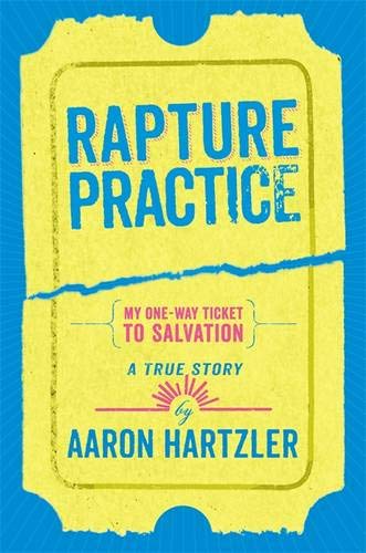 Amazon.com: Rapture Practice: 9780316094658: Hartzler, Aaron: Books