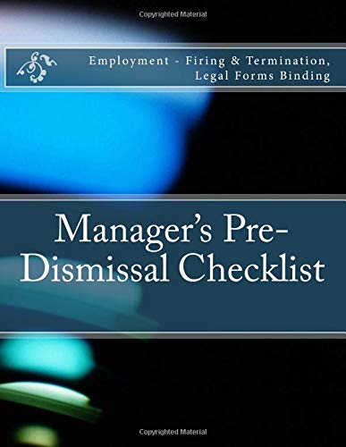 Manager's Pre-Dismissal Checklist: Employment - Firing & Termination ...