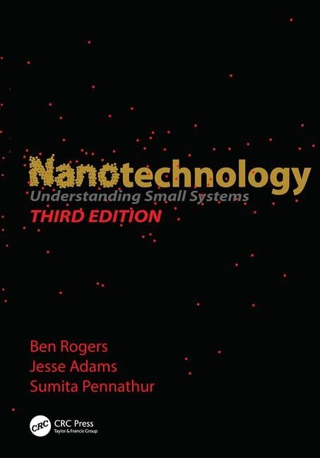 Nanotechnology: Understanding Small Systems, Third Edition (Mechanical ...