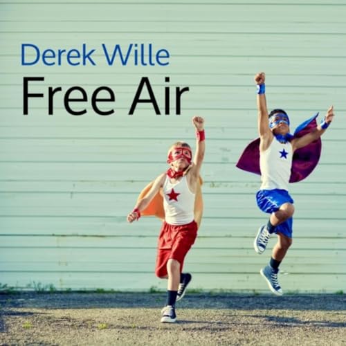 Amazon Music - Derek WilleのFree Air - Amazon.co.jp