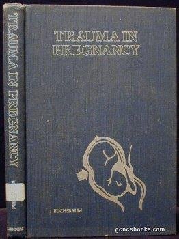 Trauma in pregnancy: Buchsbaum, Herbert J. MD: 9780721621777: Amazon ...