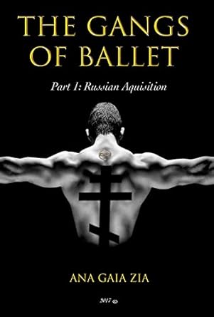 Amazon.com: The Gangs of Ballet: Part 1: Russian Acquisition eBook ...