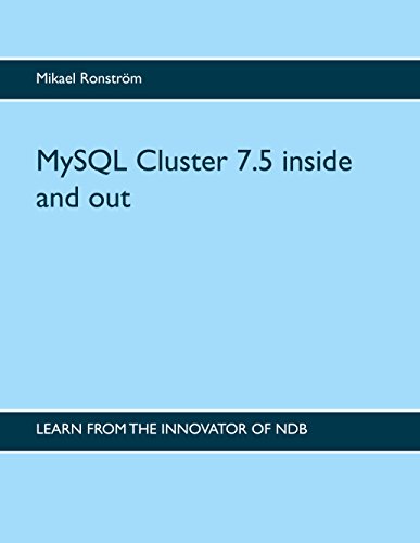 Amazon.com: MySQL Cluster 7.5 inside and out eBook : Ronström, Mikael: Books