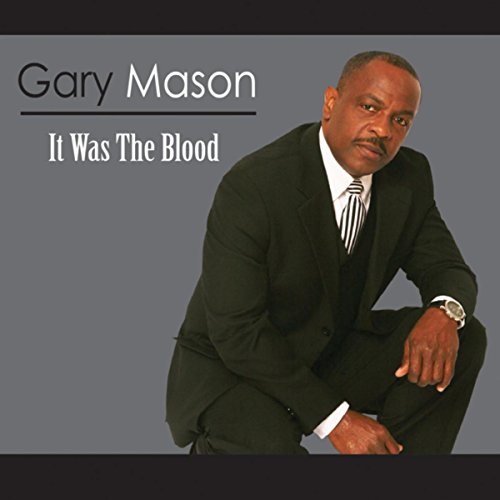 Amazon.com: It Was The Blood : Gary Mason: Digital Music