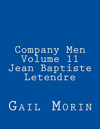 Company Men: Volume 11 Jean Baptiste Letendre - Kindle edition by Morin ...