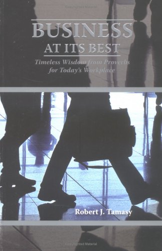 Business At Its Best: Robert J. Tamasy: 9780976423256: Amazon.com: Books