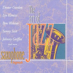 Saxophone Legends: Gordon, Sims, Griffin, Byas, Art of Jazz: Amazon.es ...