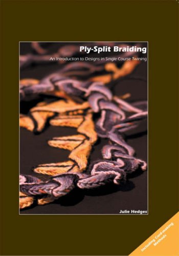 Ply-split Braiding: An Introduction to Designs in Single Course Twining ...