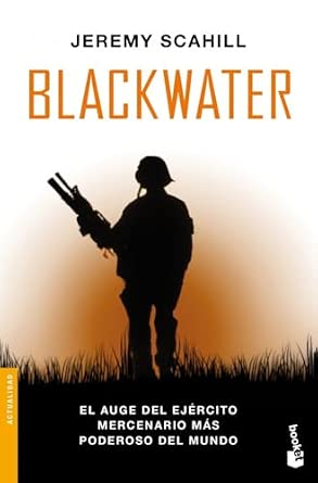 Amazon.com: Blackwater: El auge del ejército mercenario más poderoso ...