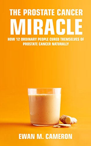 Amazon.com: The Prostate Cancer Miracle eBook : Cameron, Ewan M: Kindle ...