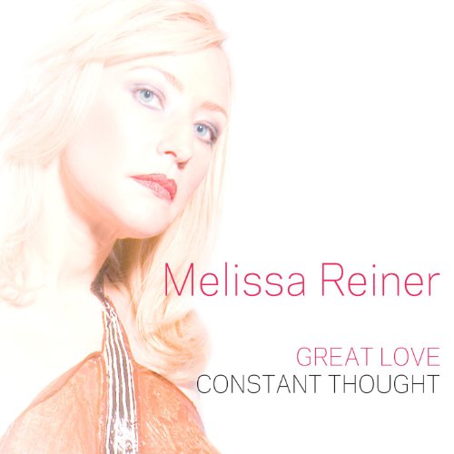 Play Great Love Constant Thought by Melissa Reiner on Amazon Music
