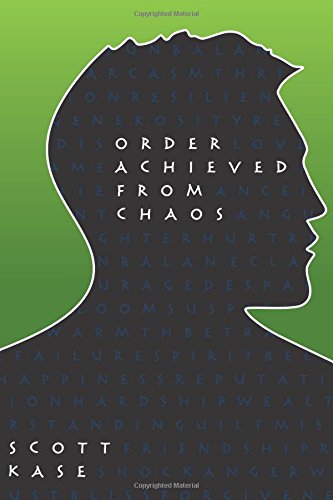 Order Achieved from Chaos: Kase, Scott: 9780692384411: Amazon.com: Books