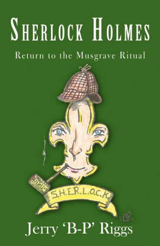 Sherlock Holmes: Return to the Musgrave Ritual: Jerry 'B-P' Riggs ...