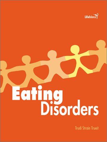 Eating Disorders (Life Balance): Trueit, Trudi Strain: 9780531122181 ...
