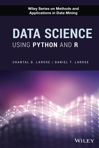 Data Science Using Python And R Wiley Series On Methods And