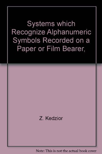 Systems which Recognize Alphanumeric Symbols Recorded on a Paper or ...