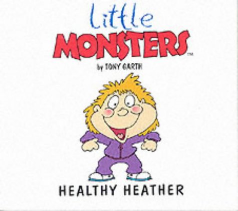 Healthy Heather: Garth, Tony: 9781900207782: Amazon.com: Books