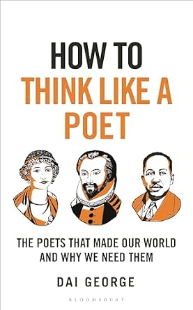 Amazon.com: How to Think Like a Poet: The Poets That Made Our World and ...
