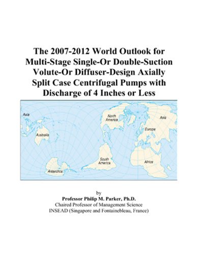The 2007-2012 World Outlook for Multi-Stage Single-Or Double-Suction ...