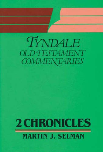TOTC: 2 Chronicles (Tyndale Commentaries Series): Martin J. Selman ...