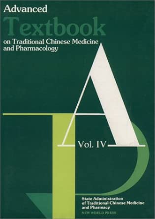 Advanced Textbook on Traditional Chinese Medicine and Pharmacology (Vol ...