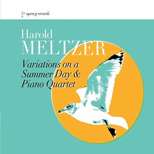 Play Harold Meltzer: Variations on a Summer Day and Piano Quartet by ...