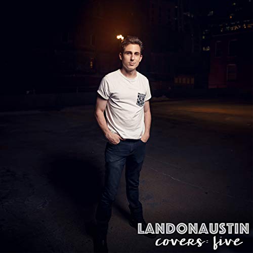Play Covers: Five by Landon Austin on Amazon Music