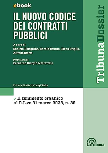 Il nuovo codice dei contratti pubblici: Edizione 2023 Collana Dossier ...