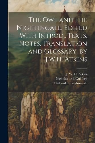 Buy The owl and the Nightingale. Edited With Introd., Texts, Notes ...