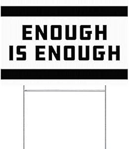 Amazon.com : CANVAS ON DEMAND Enough is Enough Yard Sign : Patio, Lawn ...