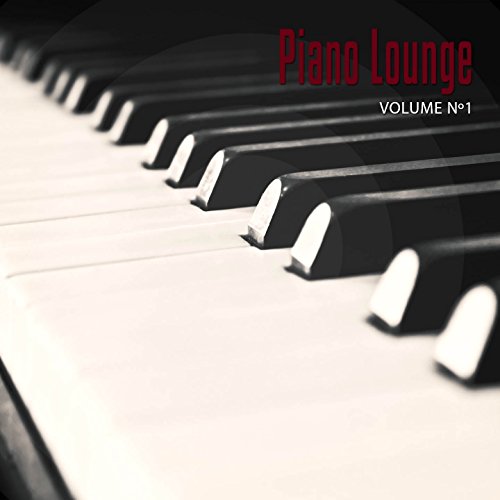 Play Piano Lounge, Vol. 1 (Relaxed Piano Chill out Tunes for Calm and ...