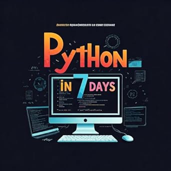 Python in 7 Days (or any timeframe) eBook : Khalil, Ashraf: Amazon.in: Kindle Store