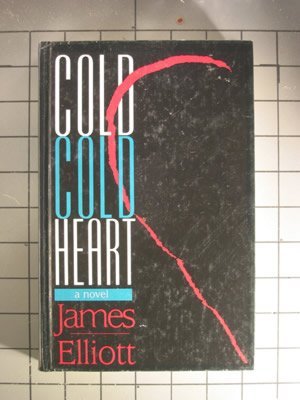 Amazon.com: Cold, Cold Heart: 9780786202874: Elliott, James: Books