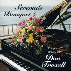 Dan Troxell - Serenade Bouquet - Amazon.com Music