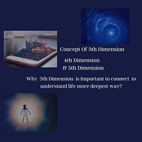 Concept of 3th Dimension ,4th Dimension & 5th Dimension: Why 5th Dimension Is Important To ...