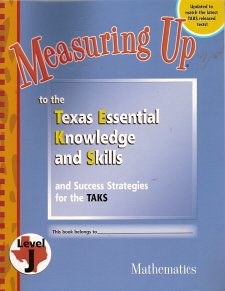 Measuring Up to the Texas Essential Knowledge and Skills and Success ...