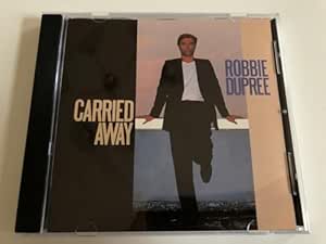 Robbie Dupree - Carried Away - Amazon.com Music