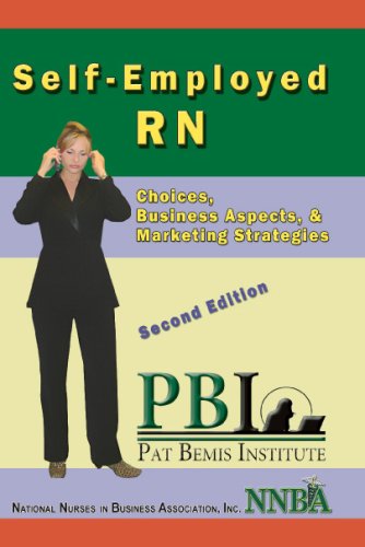 Self-Employed RN: Choices, Business Aspects, & Marketing Strategies ...