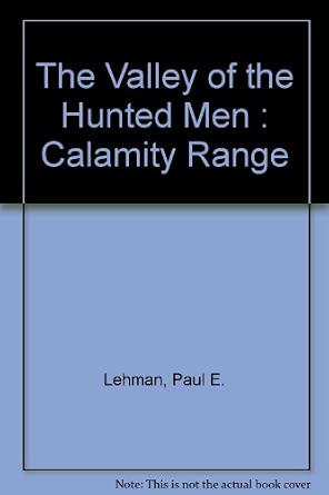Amazon.com: The Valley of the Hunted Men : Calamity Range ...