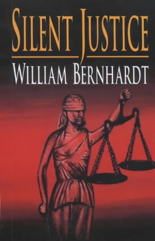Silent Justice: William Bernhardt: 9780709067719: Amazon.com: Books