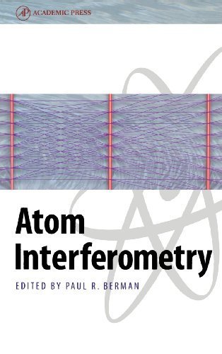 Atom Interferometry by Paul R. Berman (1996-12-30): Paul R. Berman ...