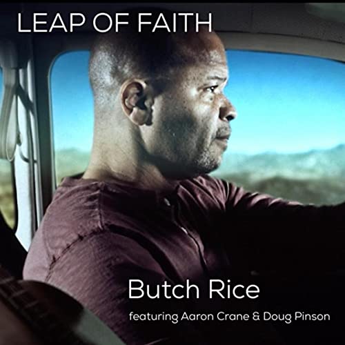 Leap of Faith (feat. Aaron Crane & Doug Pinson) de Butch Rice feat ...